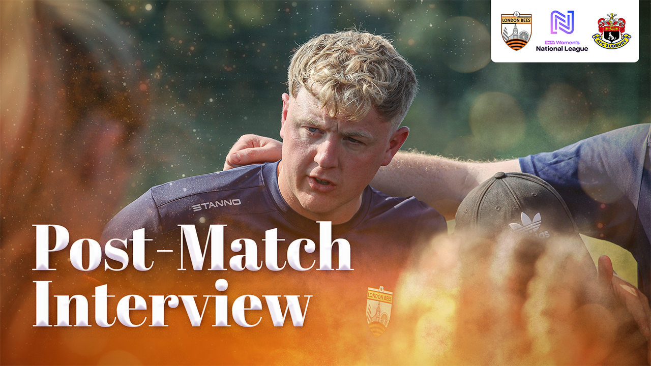 DAN MCKIMM POST-MATCH | AFC SUDBURY - London BEES